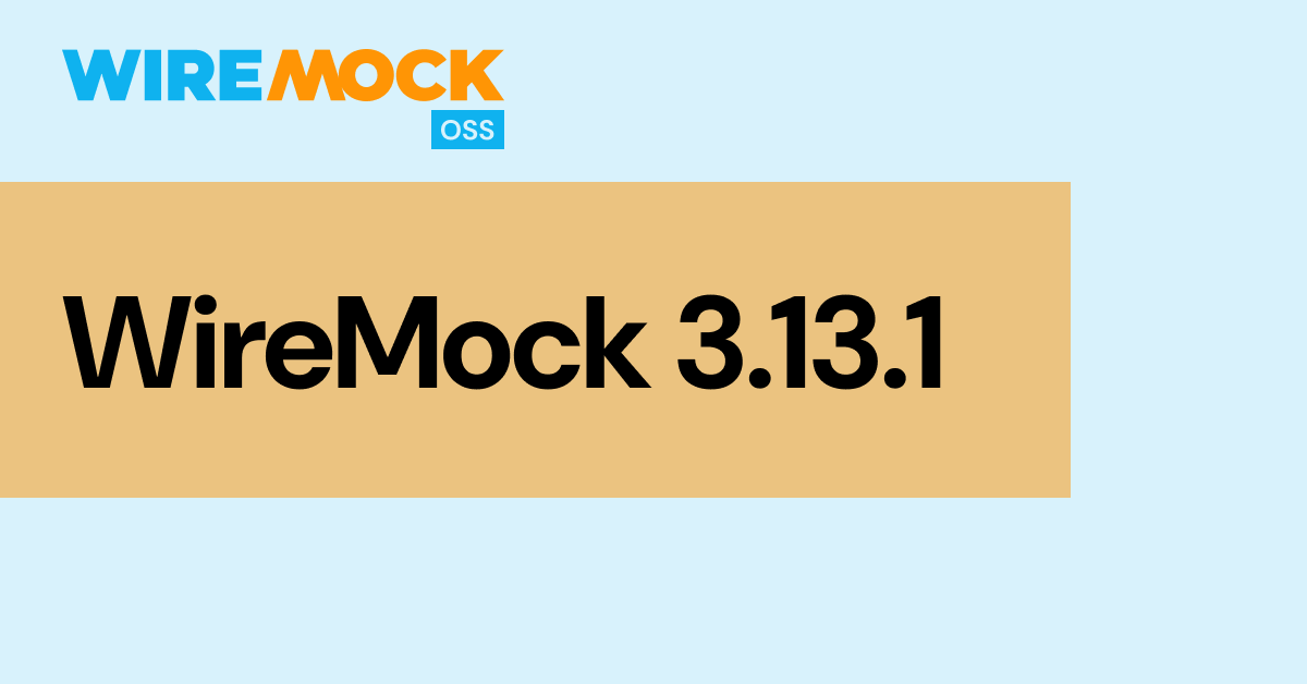 WireMock 3.13.1 Released